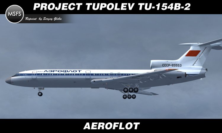 Project Tupolev Tu-154B-2 - Aeroflot USSR - FSX Aircraft Liveries and ...
