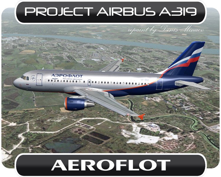 Project Airbus A319 with VC and 2D panels 20 liveries Denis Minaev ...